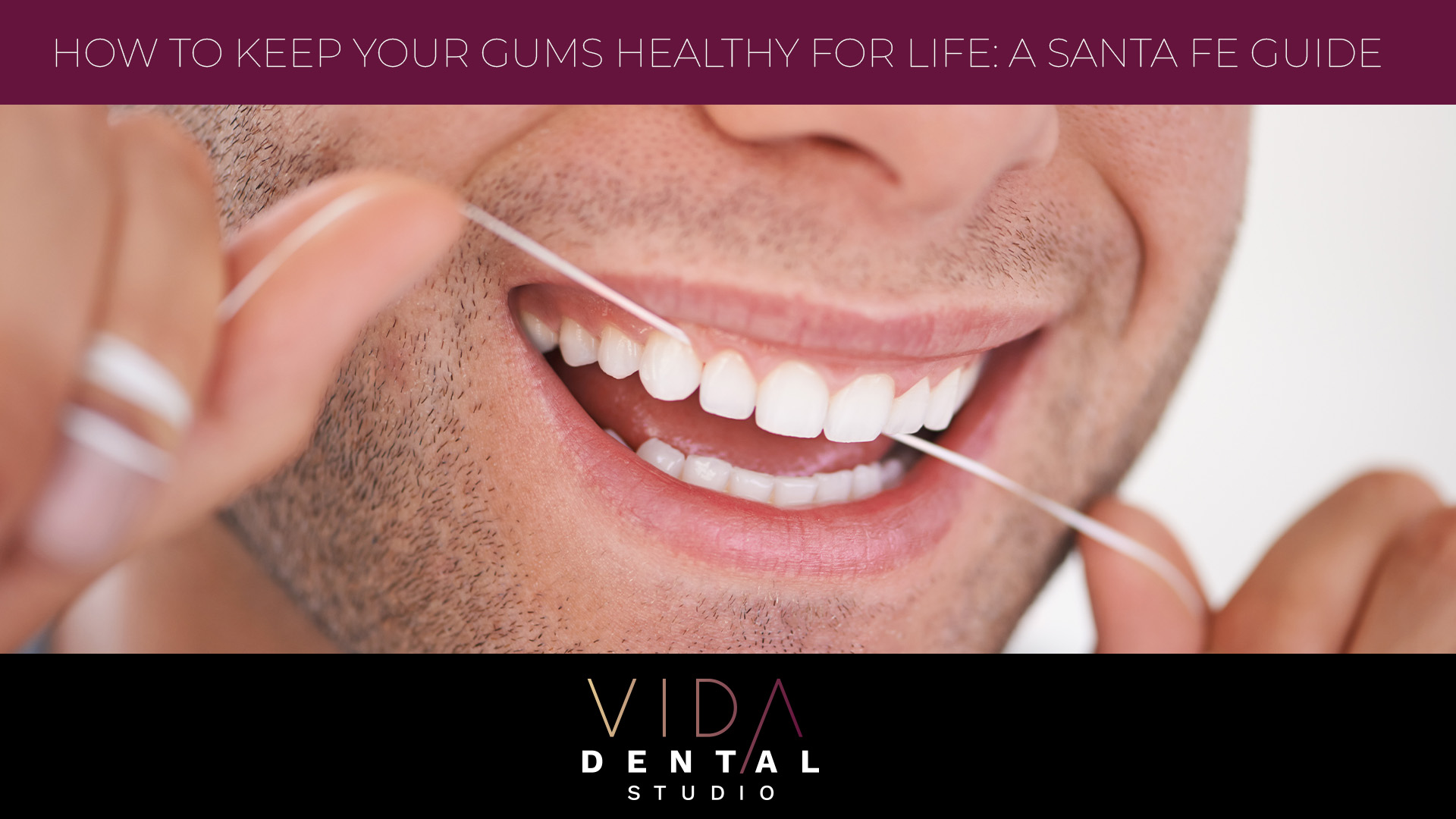 Gum Health: Santa Fe Guide to Healthy Gums | Vida Dental Studio